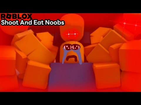 Roblox Shoot And Eat Noobs เก็บ Noob และเก็บ Noob แบบซอยจุ๊อย่างแซ่บๆ ...