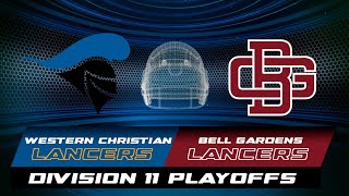 Western Christian vs Bell Gardens - Division 11 Playoffs Round 1