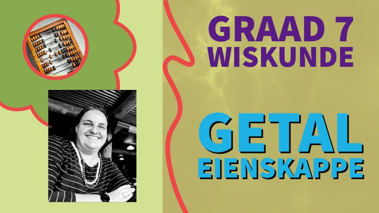 Graad 7 Wiskunde - Eienskappe van Getalle - YouTube