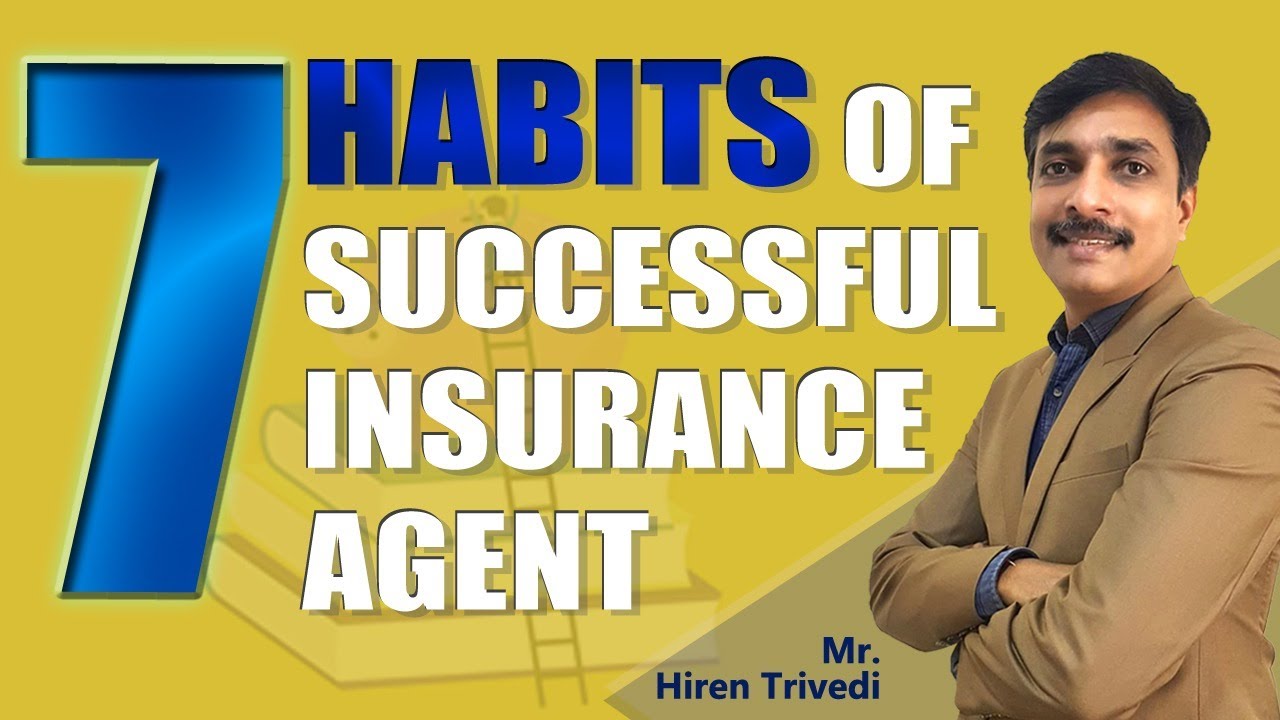 7 Habits of Successful Insurance Agent (सफल बीमा एजेंटो की 7 आदते ...