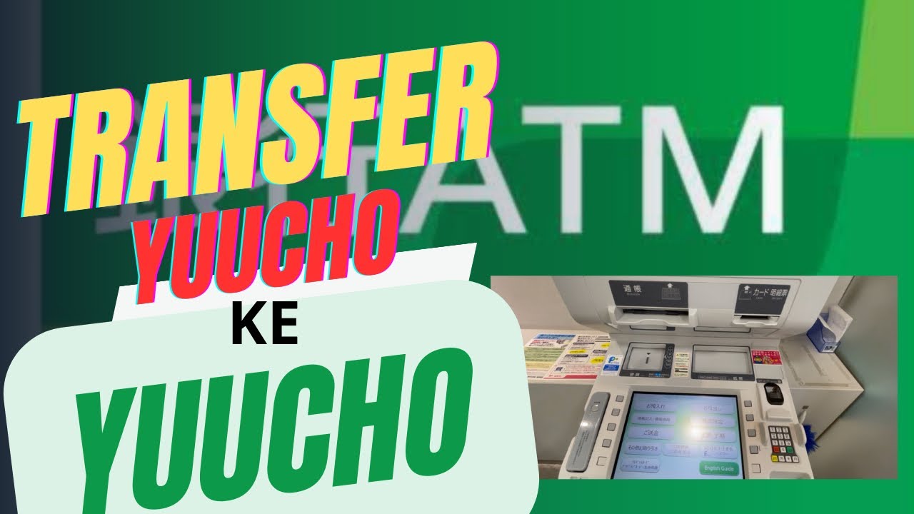 Cara transfer dari YUUCHO ke YUUCHO di jepang || TRANSFER JAPAN POST ...