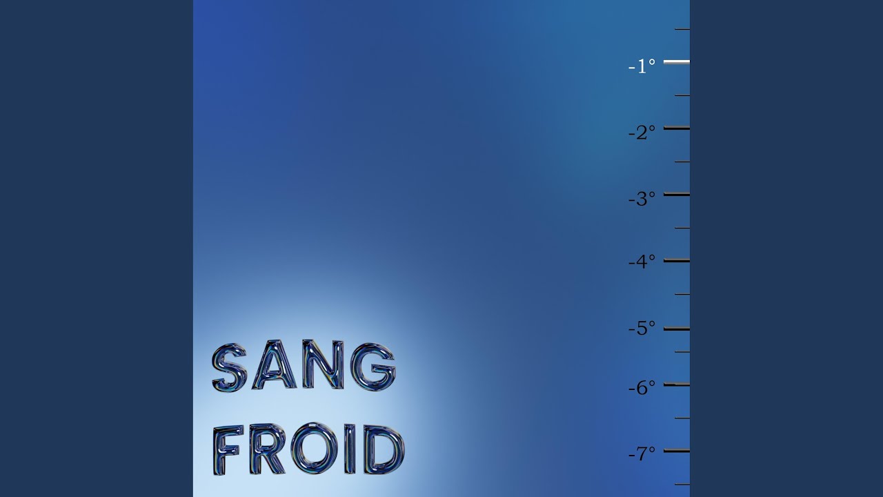 Sang Froid -1° - YouTube