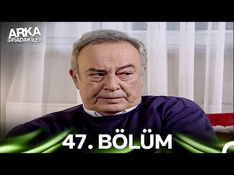 Arka Sıradakiler 47. Bölüm