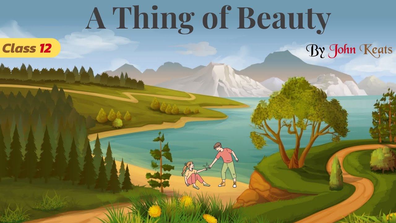 A Thing of Beauty Class 12 | Hindi Animated Video / Class 12 Poem a ...