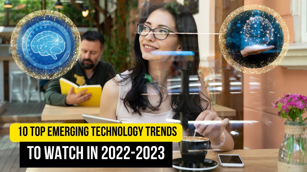 Top 10 New Technology Innovations | New Tech Trends for 2023 | Future of Technology - YouTube
