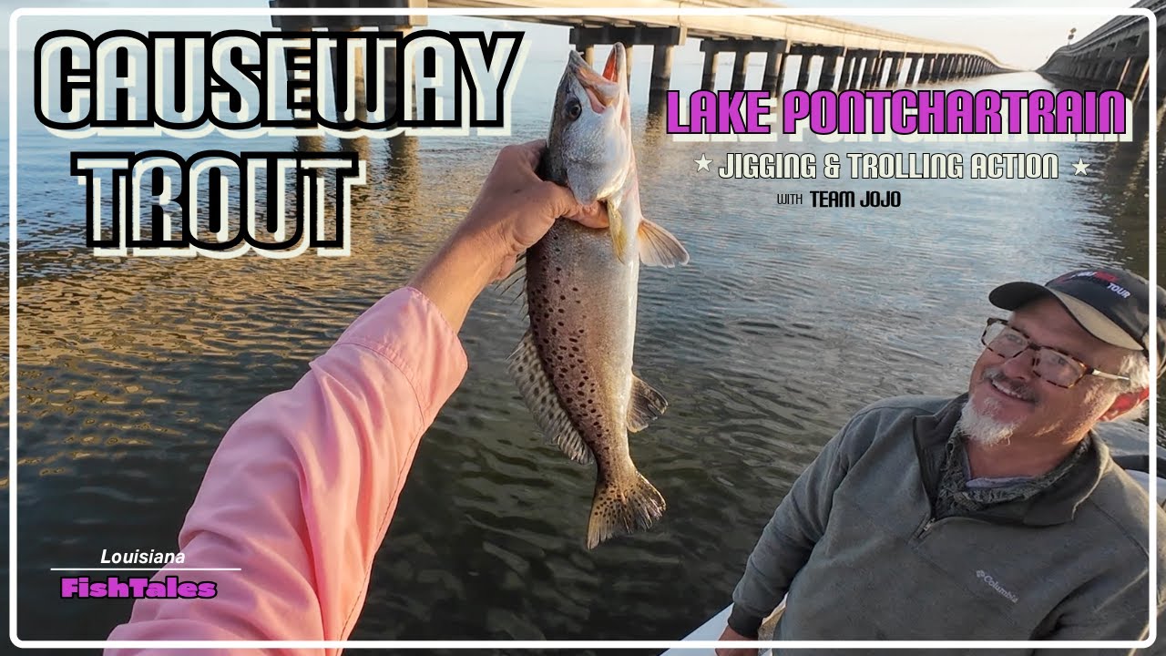 "Causeway Trout" Jigging and Trolling Lake Pontchartrain - YouTube