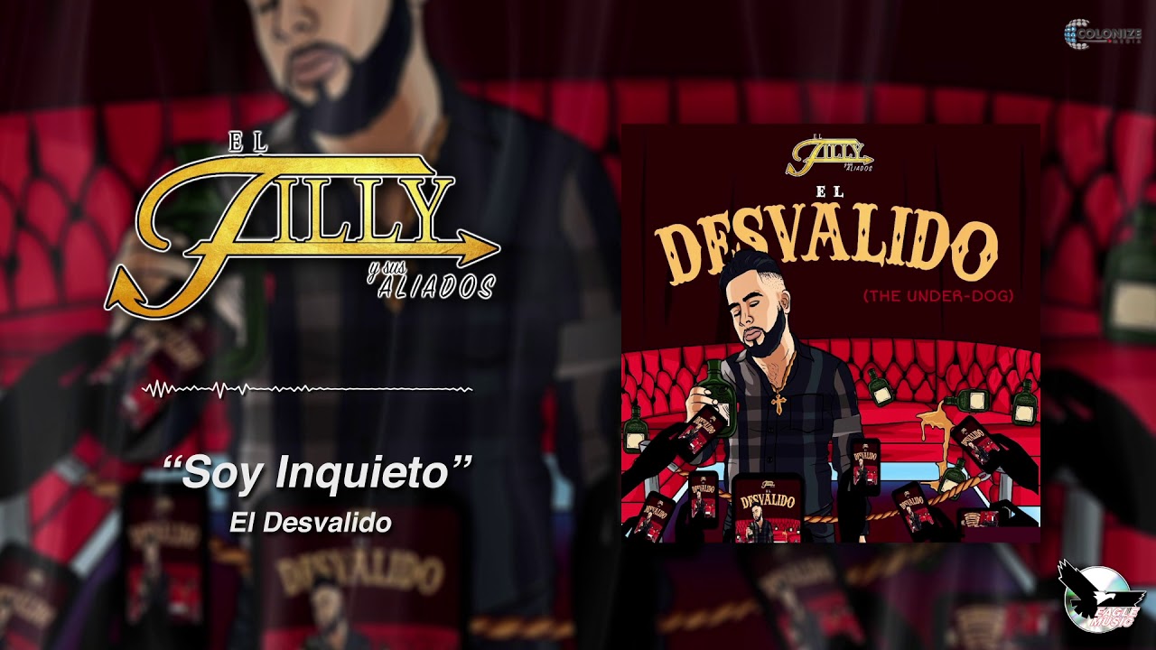 El Filly y Sus Aliados - Soy Inquieto - YouTube