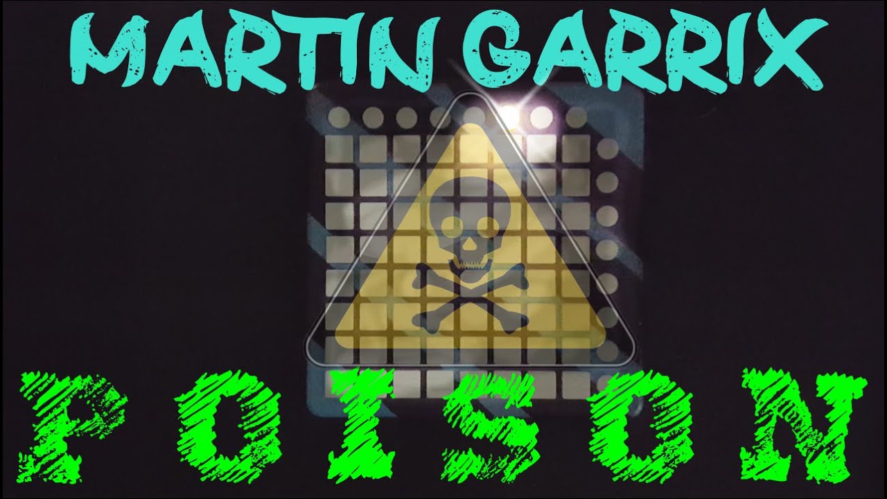 Martin Garrix - Poison [Launchpad Cover] +1 - YouTube