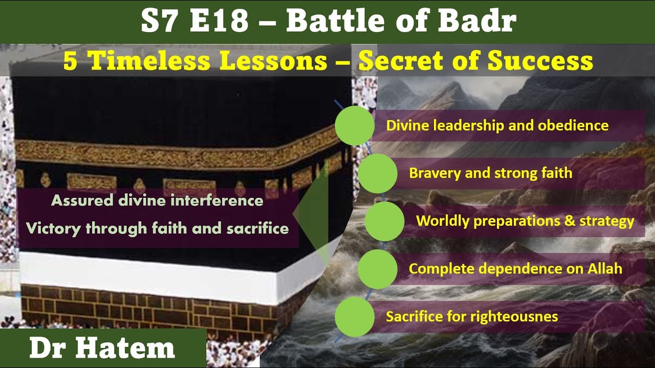 S7 E18: 5 Timeless Lessons from the Battle of Badr: Secret of Success ...