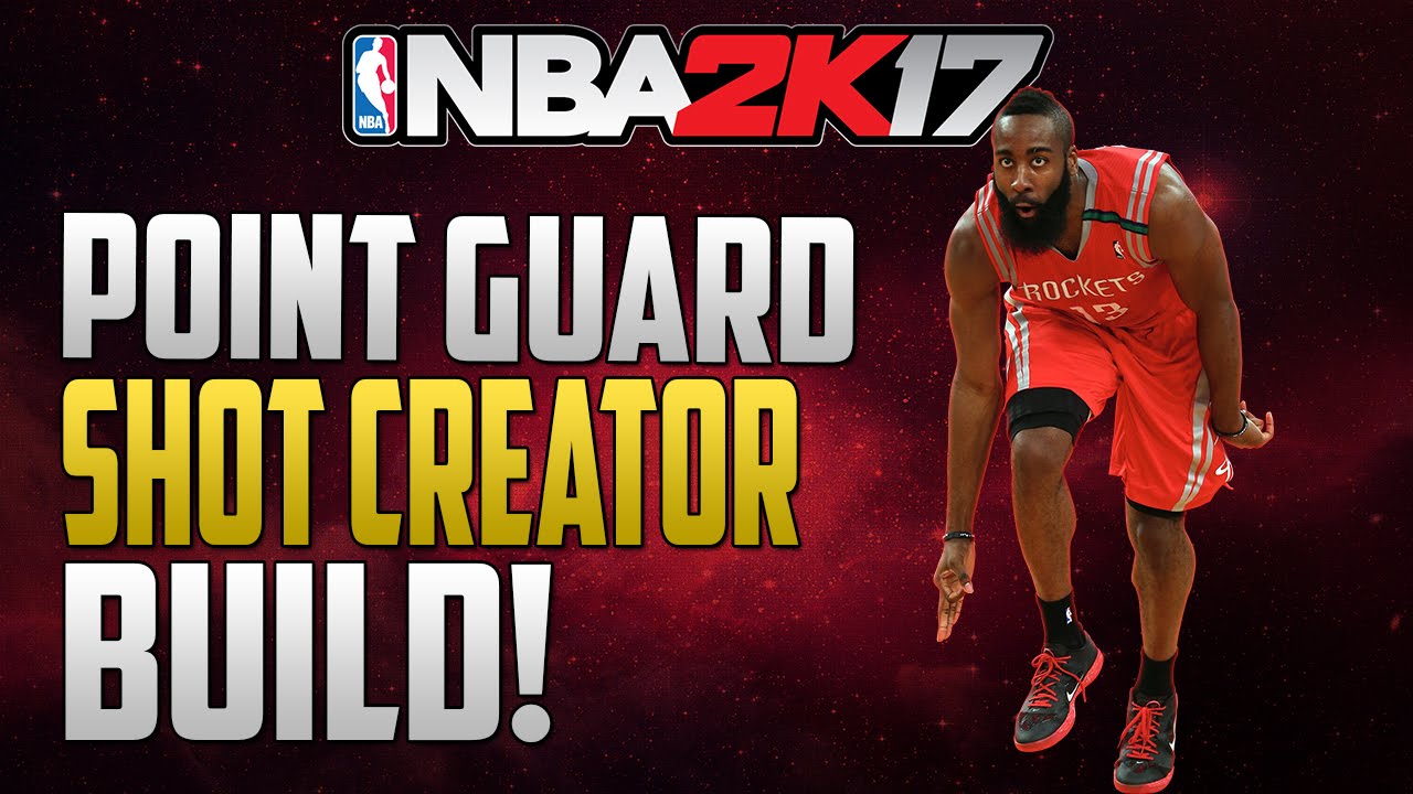 NBA 2K17 - Best Point Guard Shot Creator Build !!! - YouTube