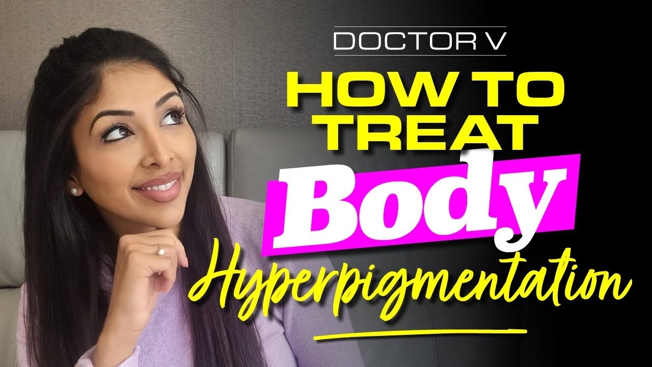 BODY Hyperpigmentation | Skin Of Colour | Brown Or Black Skin - YouTube
