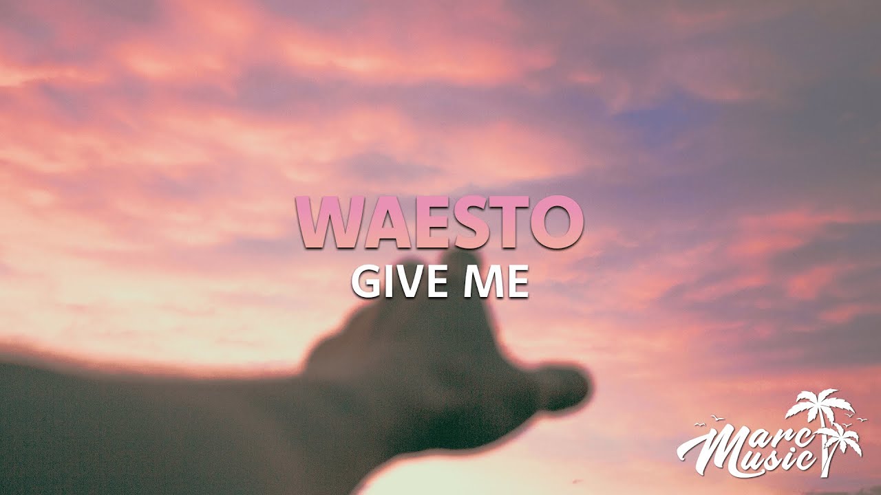 Waesto - Give Me (No Copyright Music) - YouTube