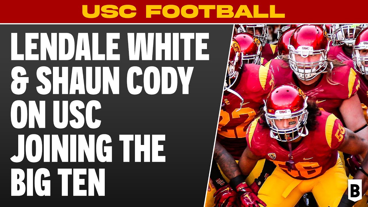 What Does Joining The Big Ten Mean For USC LenDale White Shaun Cody what-does-joining-the-big-ten-mean-for-usc-lendale-white-shaun-cody