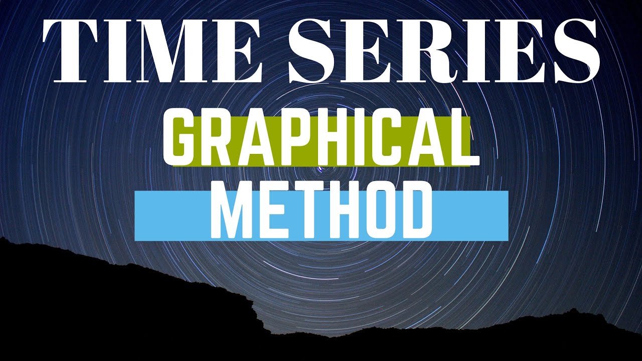 Time Series -Graphical method - YouTube