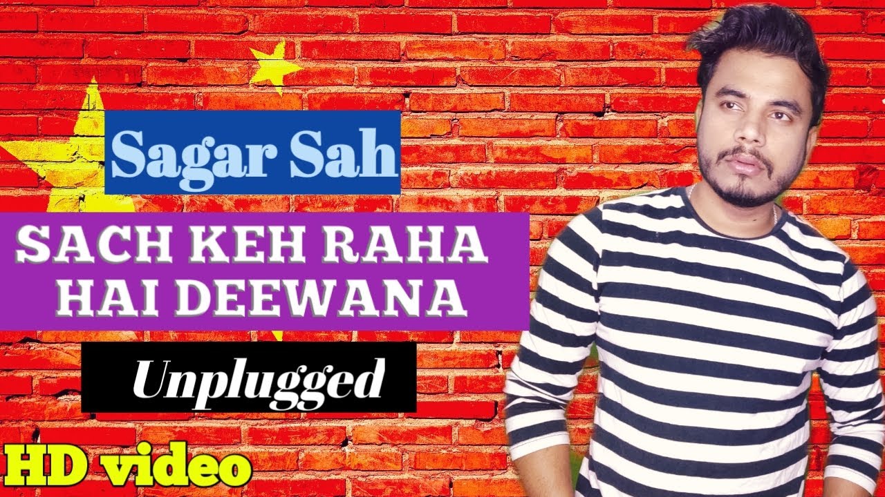 Sach Keh Raha Hai Deewana| Unplugged Version |Rehna hai tere dil mein ...