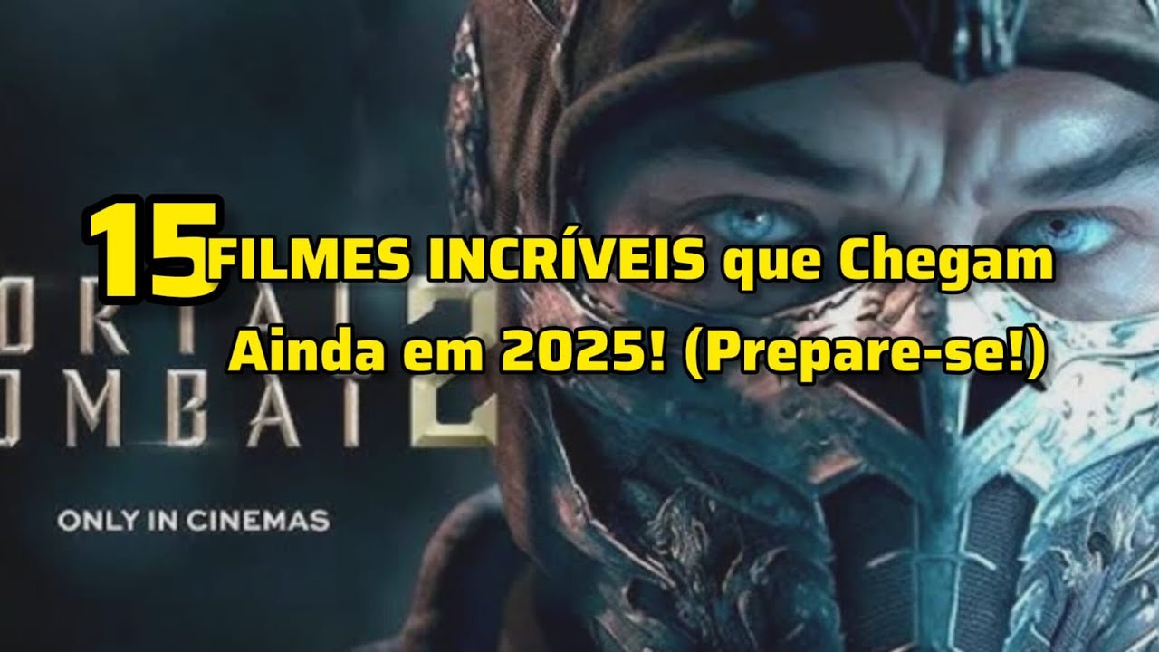 15 Filmes Incriveís Que Chegam Ainda Em 2025! Se Preparem! - YouTube