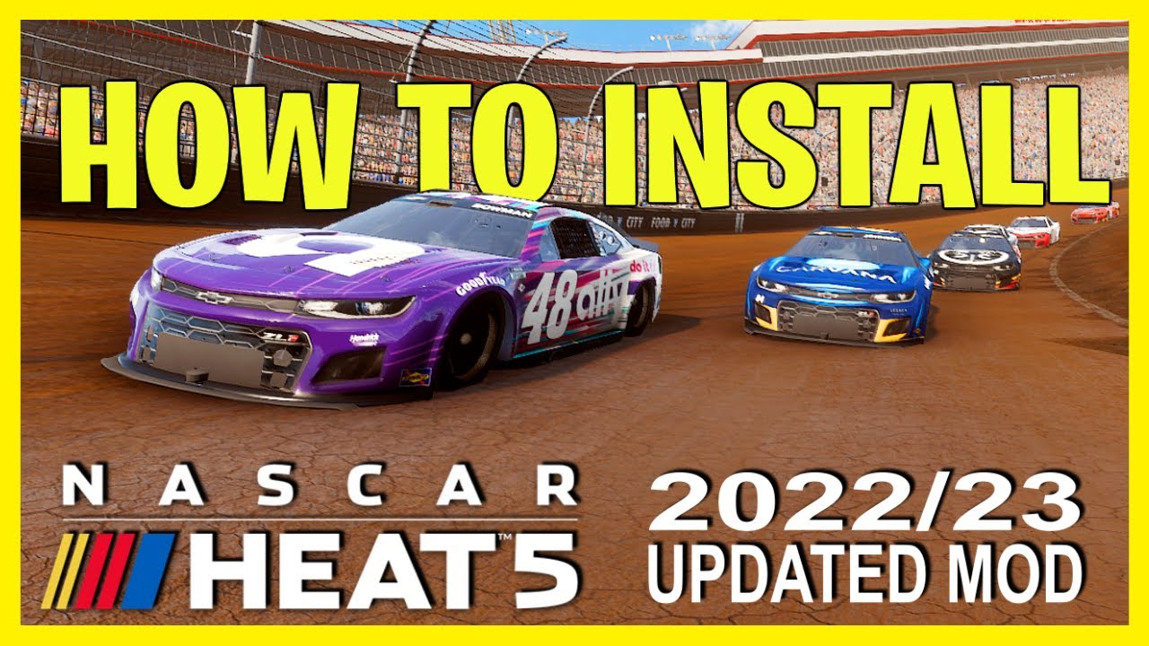 How to Install NASCAR Heat 5 2022/2023 UPDATED MOD - YouTube