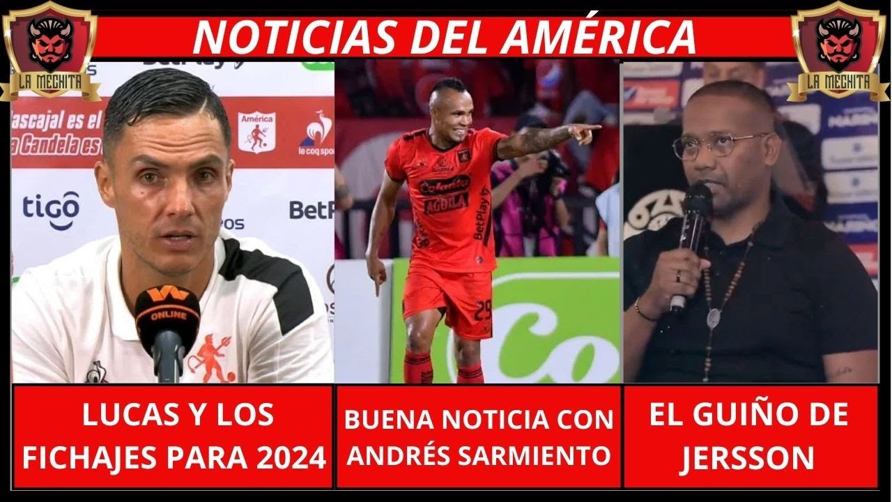 🚨LUCAS Y LOS REFUERZOS PARA EL AMÉRICA⚠️GRAN NOTICIA CON SARMIENTO💣 ...