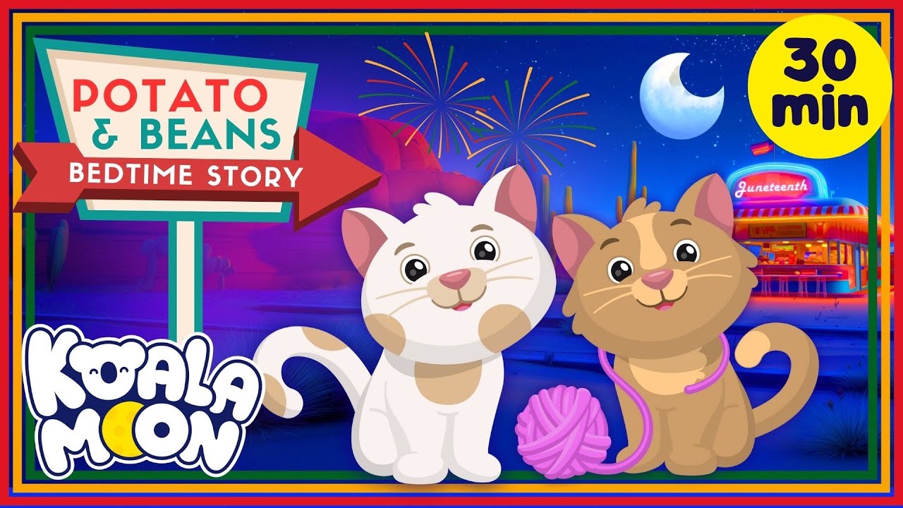 Juneteenth Bedtime Story | Potato & Beans Sleep Story 💤 | Koala Moon ...