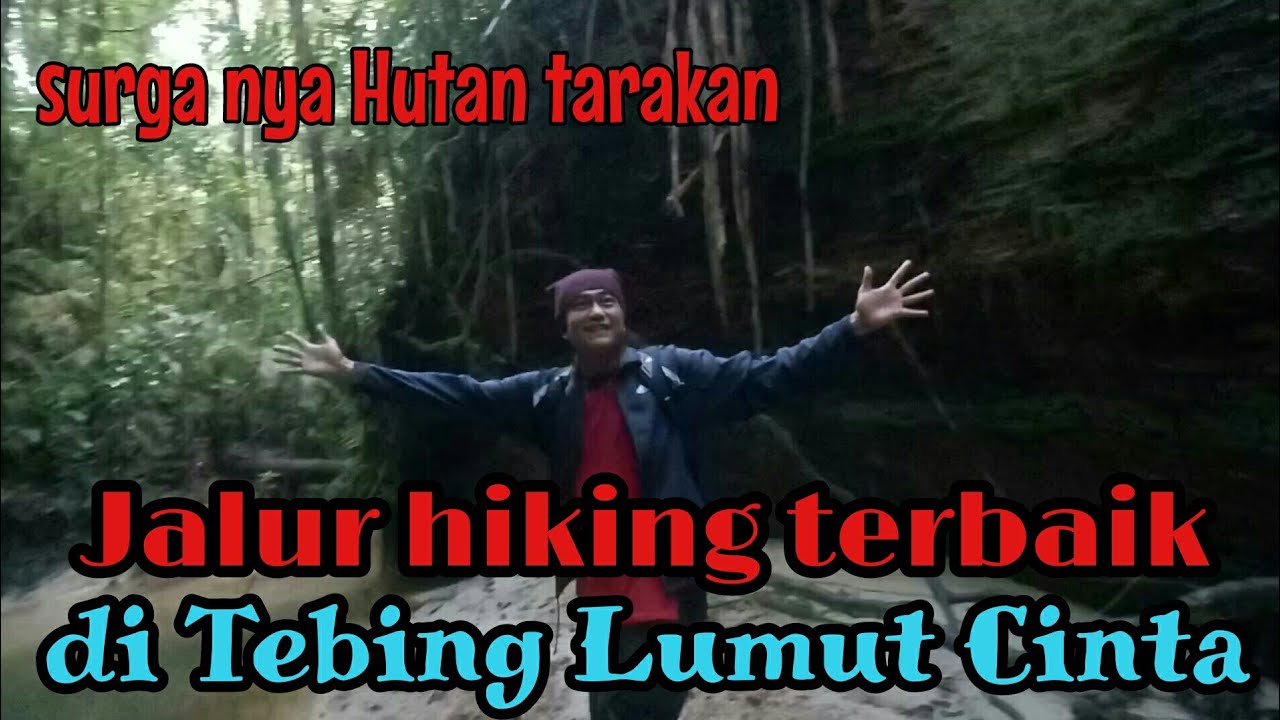 Jalur hiking terbaik di kota Tarakan Kaltara - YouTube