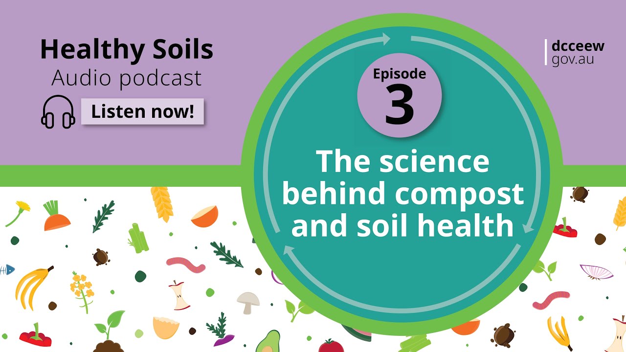 Episode 3: The science behind compost and soil health - YouTube