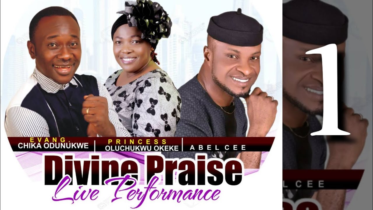 Able Cee & Chika Odurukwe & Oluchukwu Okeke — Divine Praise 1 (Live ...