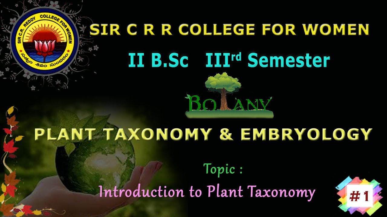 1. II B.Sc 3rd Sem - Botany - PLANT TAXONOMY & EMBRYOLOGY -Introduction ...