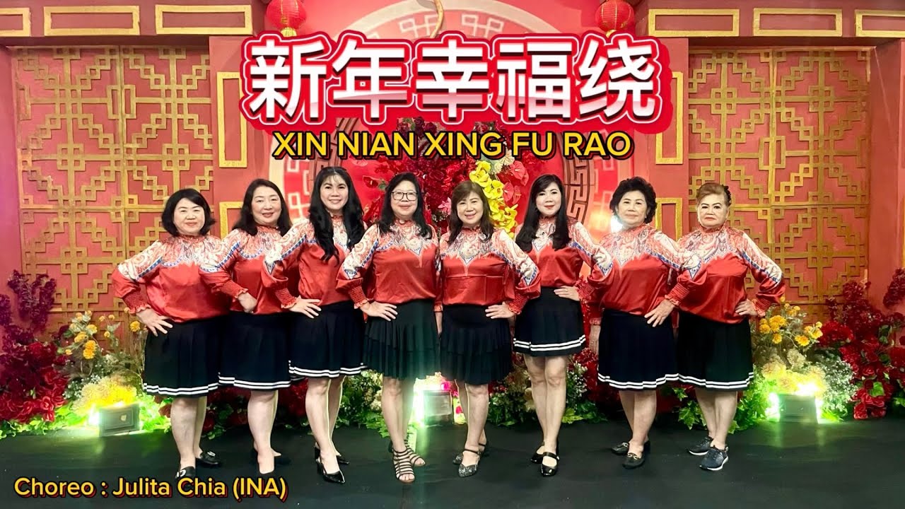 新年幸福绕 （Xin Nian Xing Fu Rao) - Line Dance || Choreo : Julita Chia (INA ...