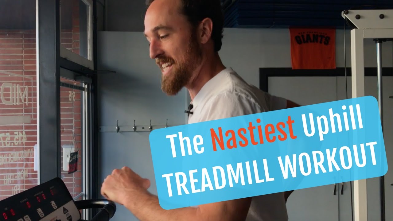 The Nastiest Uphill Treadmill Running Workout For Strength & Speed ...