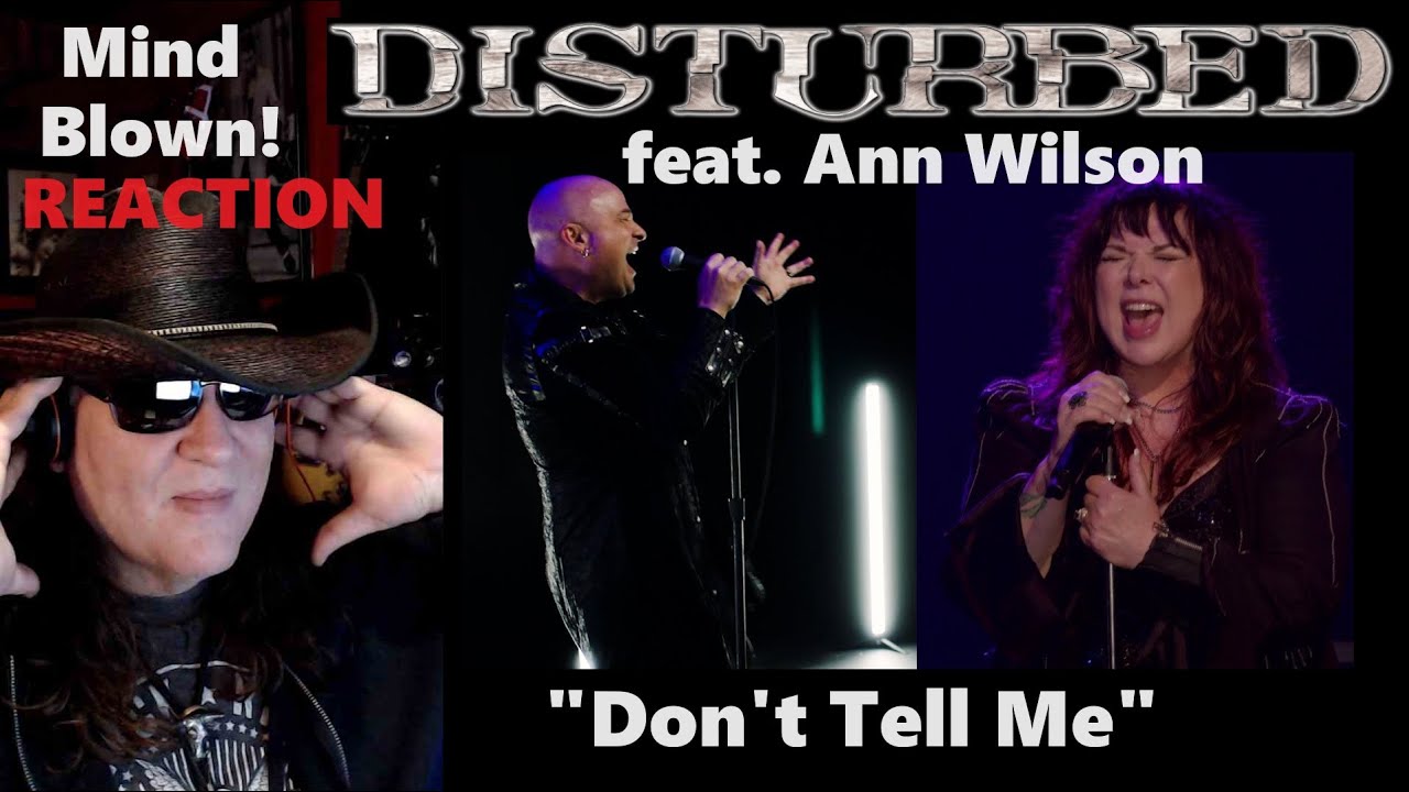 Mind Blown! Disturbed - Don't Tell Me (feat. Ann Wilson) REACTION # ...