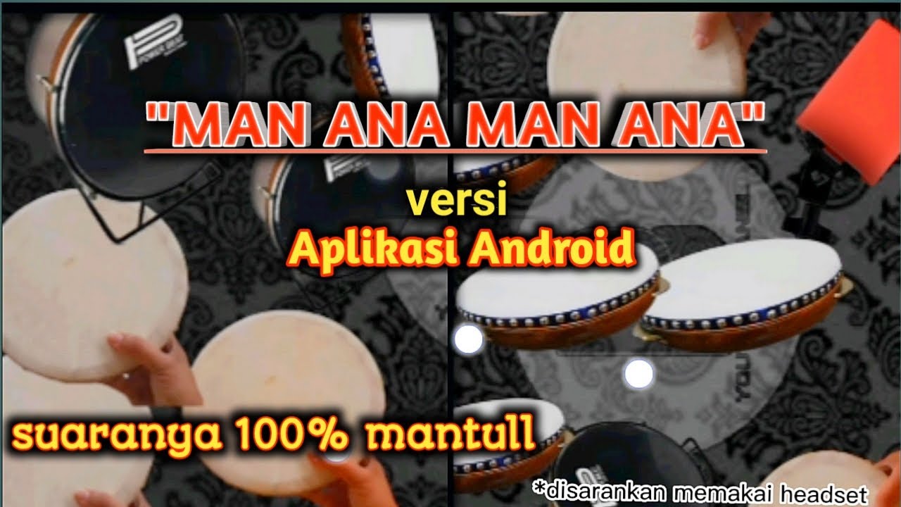 Man Ana Man Ana (cover) versi Real Drumb || Aplikasi Sholawat Android ...