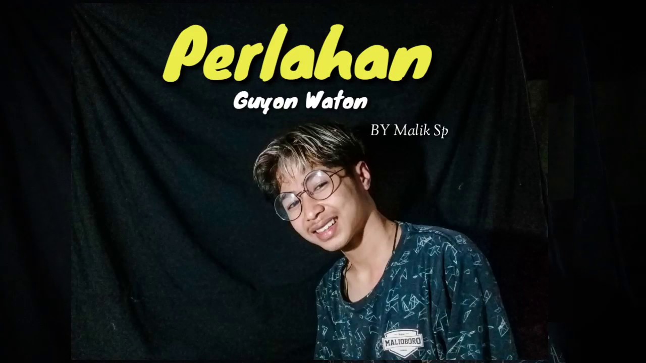 Malik Sp - Perlahan | Guyon Waton - YouTube