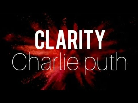 Charlie Puth - Clarity (lyrics)