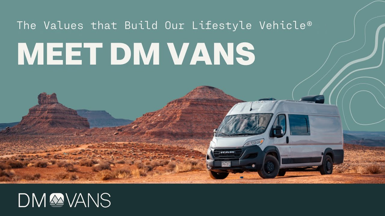Meet DM Vans: The Values that Build Our Lifestyle Vehicle® - YouTube