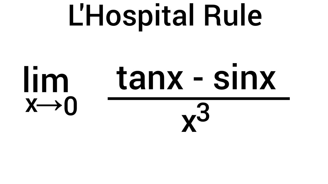 Lim X 0 Tanx sinx x 3 L Hospital Rule YouTube
