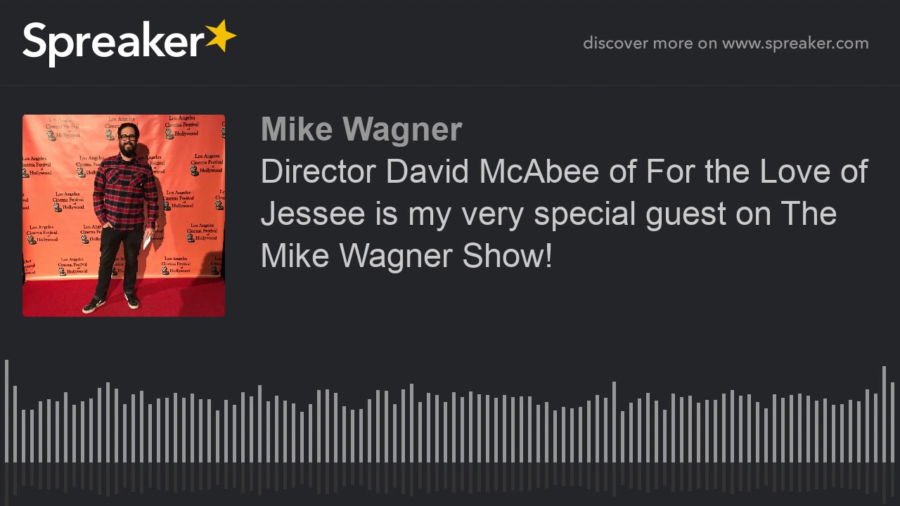 Director David McAbee of For the Love of Jessee is my very special ...
