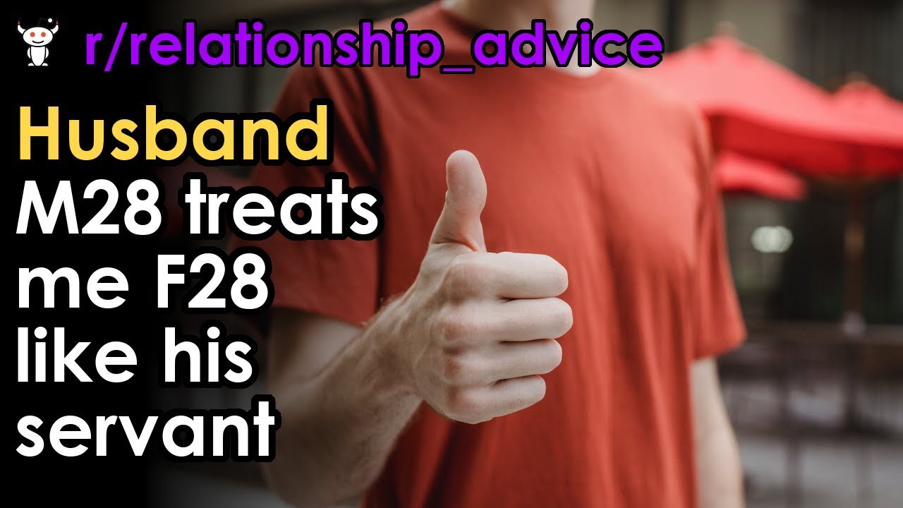 Husband M28 treats me F28 like his servant - YouTube