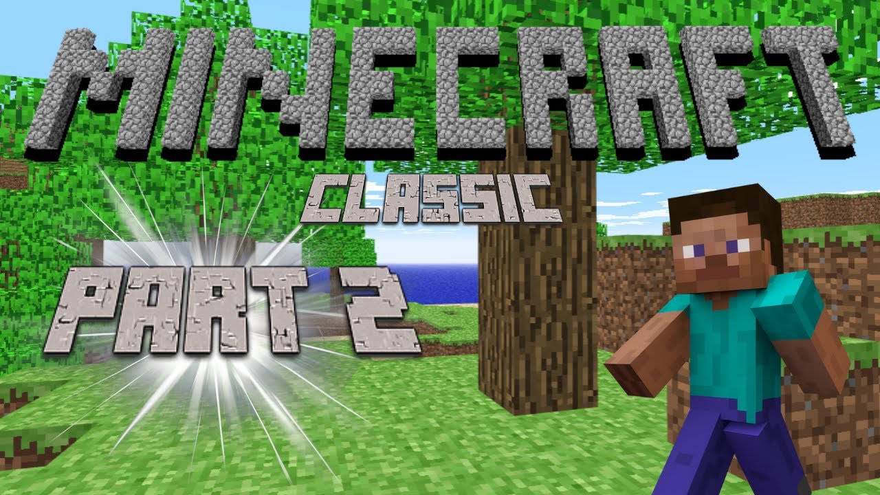 Minecraft Classic - Part 2 - YouTube