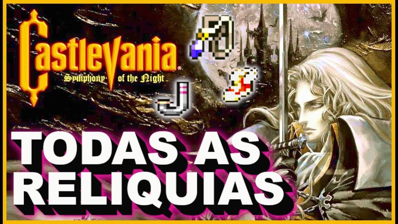 CASTLEVANIA SYMPHONY OF THE NIGHT - TODAS AS RELIQUIAS [LOCALIZAÇÃO ...