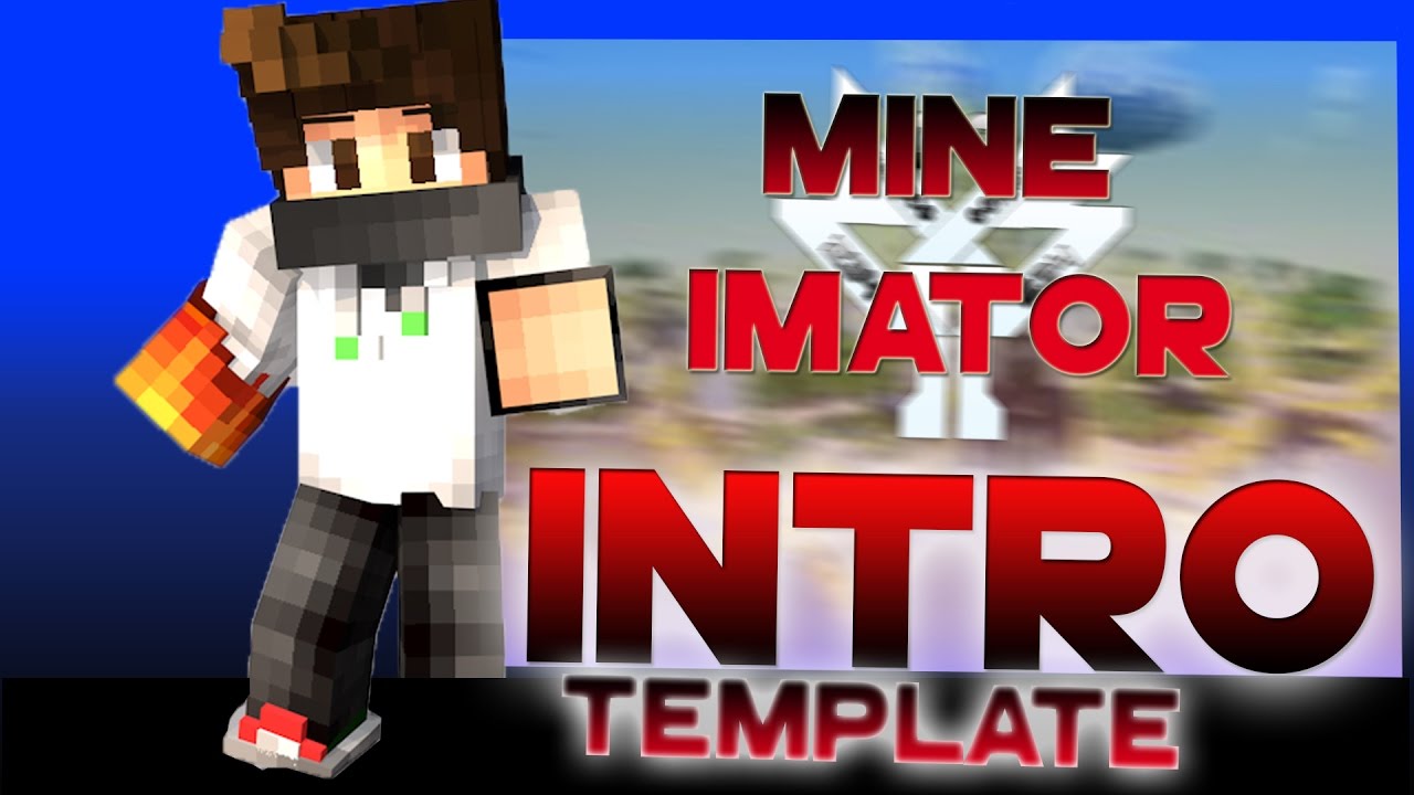 MINE IMATOR INTRO TEMPLATE MINECRAFT= By GGandcg234 - YouTube