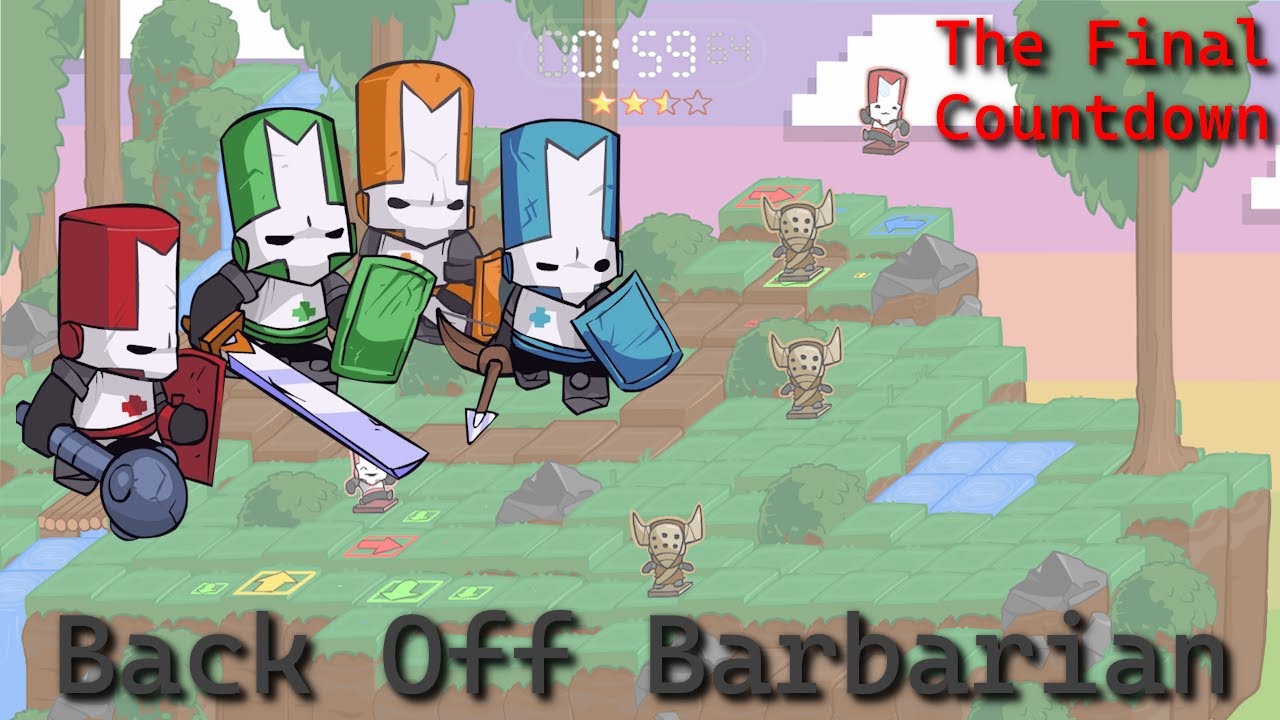 Back Off Barbarian! 2:33 - CASTLE CRASHERS, The Final Countdown ...