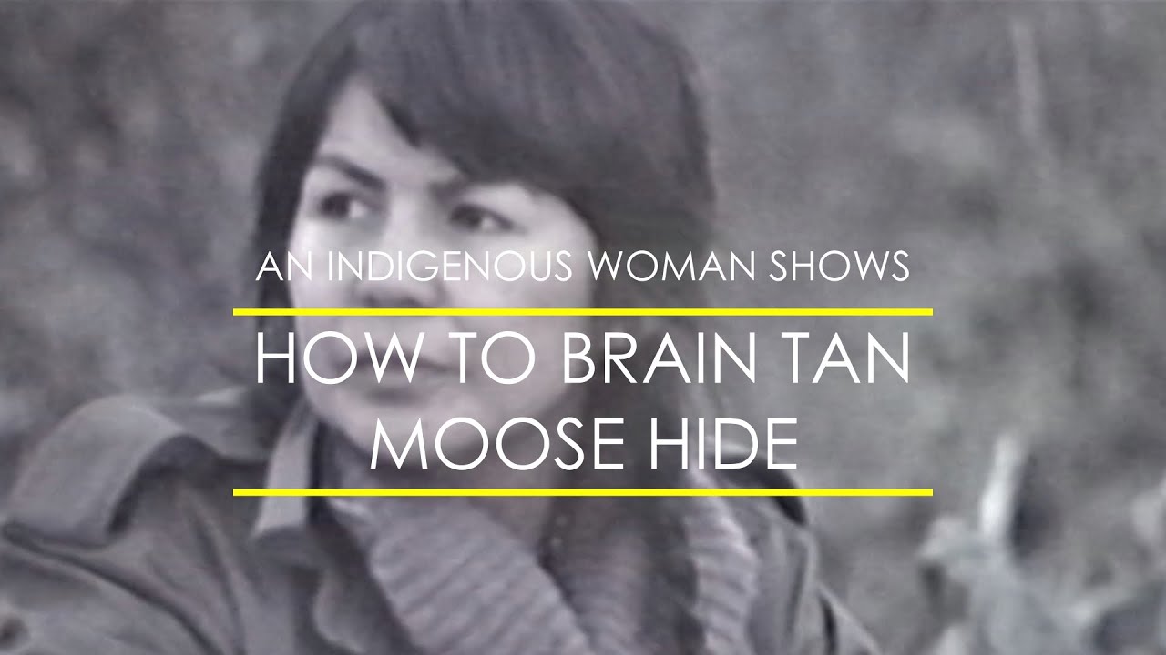 How To Brain Tan Moose Hide, Taught By An Indigenous Woman - YouTube