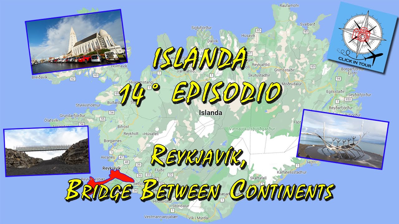 ISLANDA 14° Ep - Reykjavík, Bridge Between Continents - YouTube