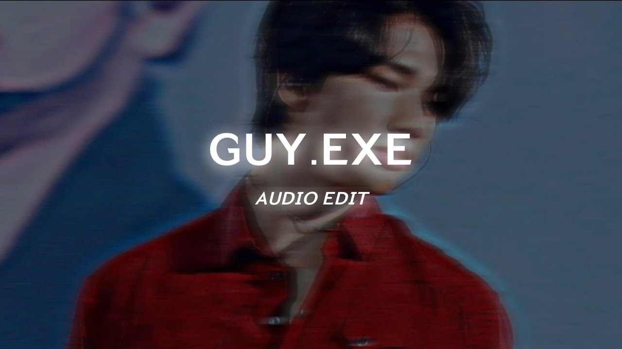 guy.exe (six feet tall and super strong) - superfruit [edit audio ...