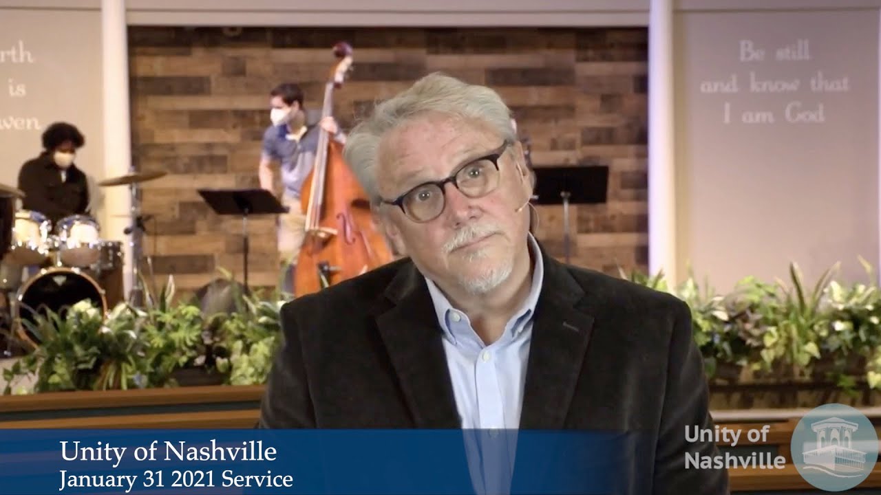 Unity of Nashville ~ Life Purpose ~ January 31 2021 - YouTube