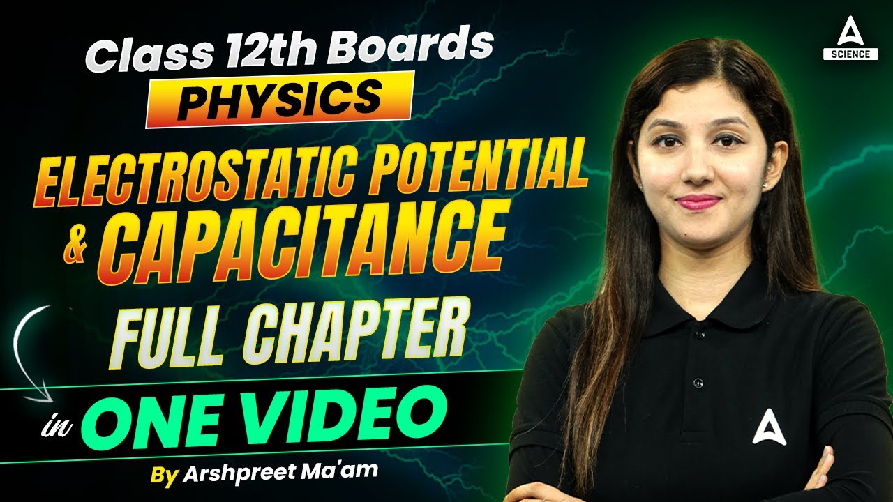 Electrostatic Potential & Capacitance Class 12 Physics | FullChapter In ...