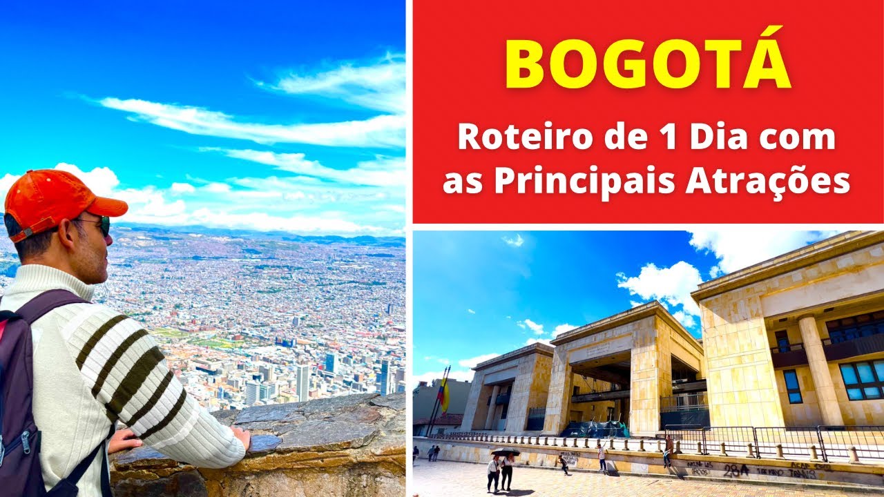 O QUE FAZER EM BOGOTÁ CAPITAL DA COLOMBIA - 8 ATRAÇÕES PARA CONHECER EM ...