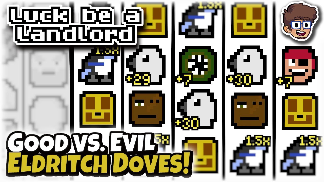 Good vs. Evil ELDRITCH DOVES Build! | Slot Machine Roguelike | Luck be ...