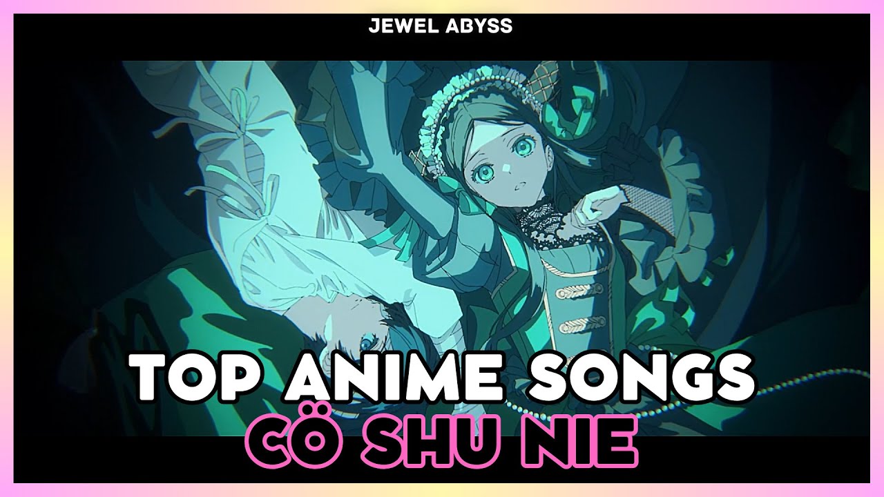 Top Cö Shu Nie Anime Songs - YouTube