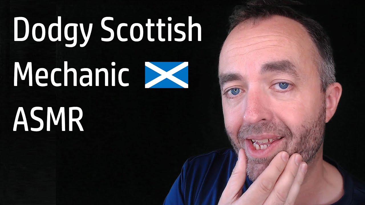 Dodgy Scottish Car Mechanic - ASMR - YouTube